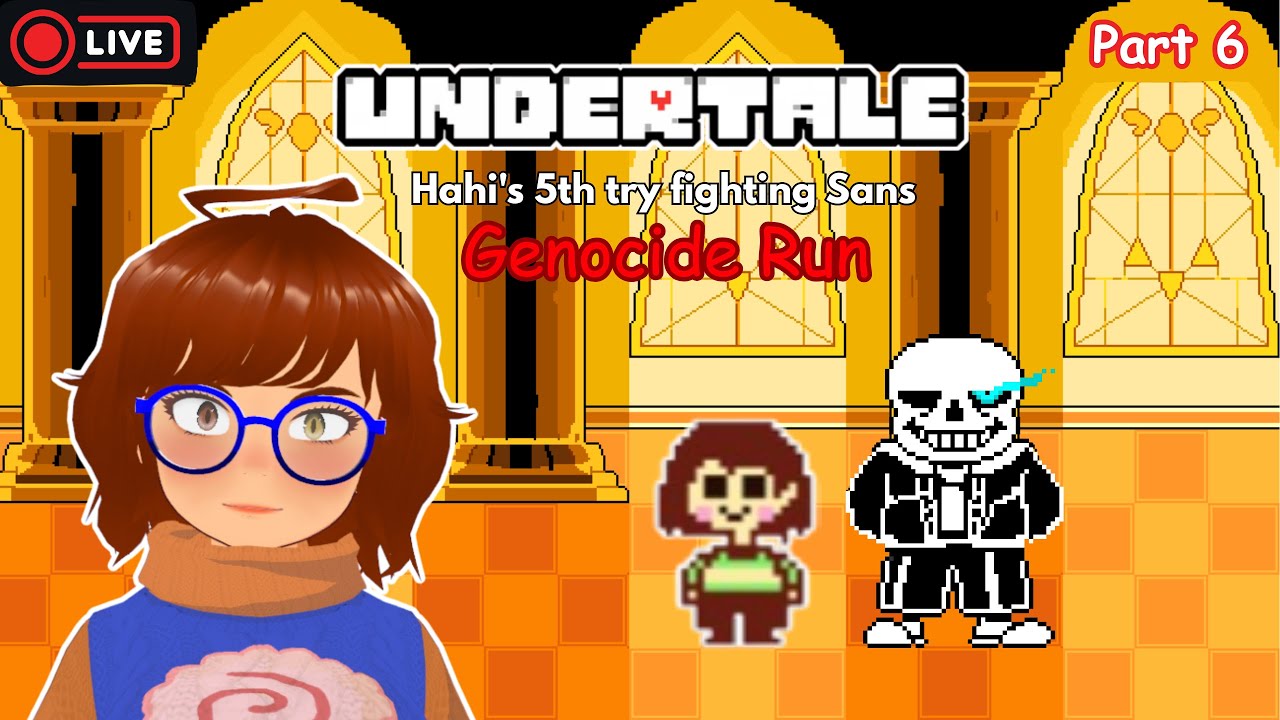 🍥Stay Until I Beat Sans~ 【Undertale: Genocide run】 - YouTube