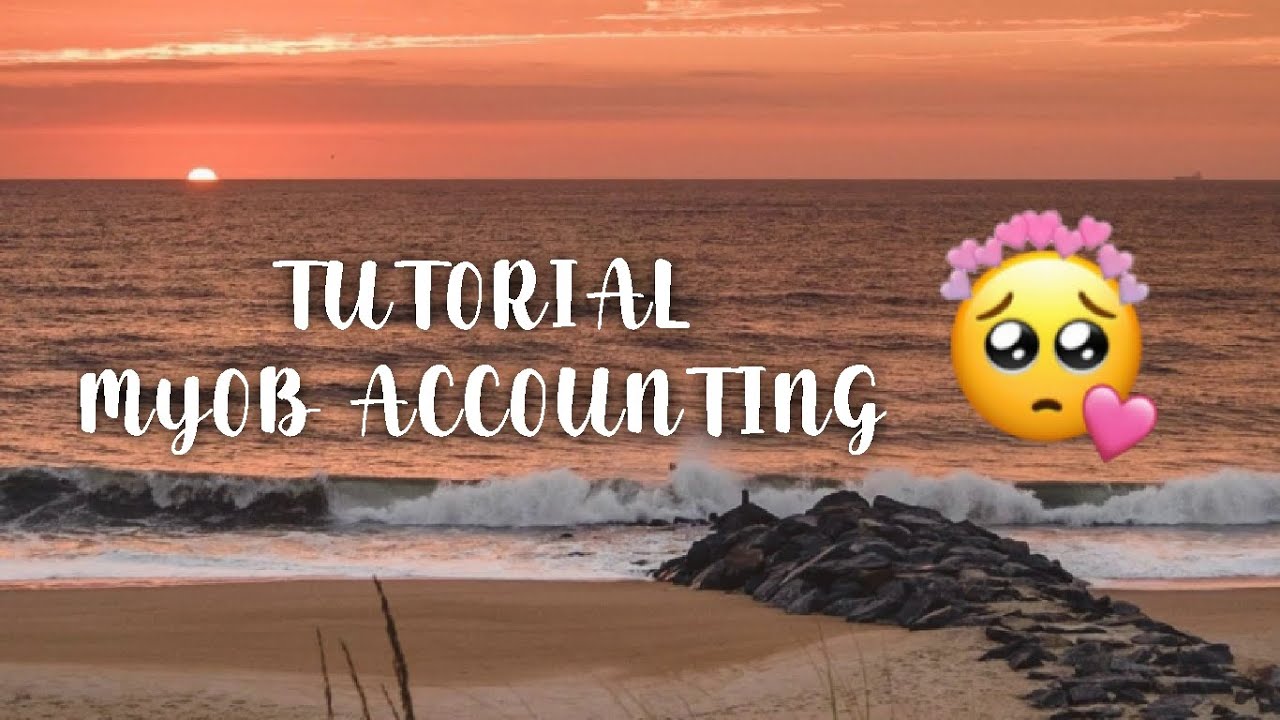 TUTORIAL MYOB ACCOUNTING SIMPLE - YouTube
