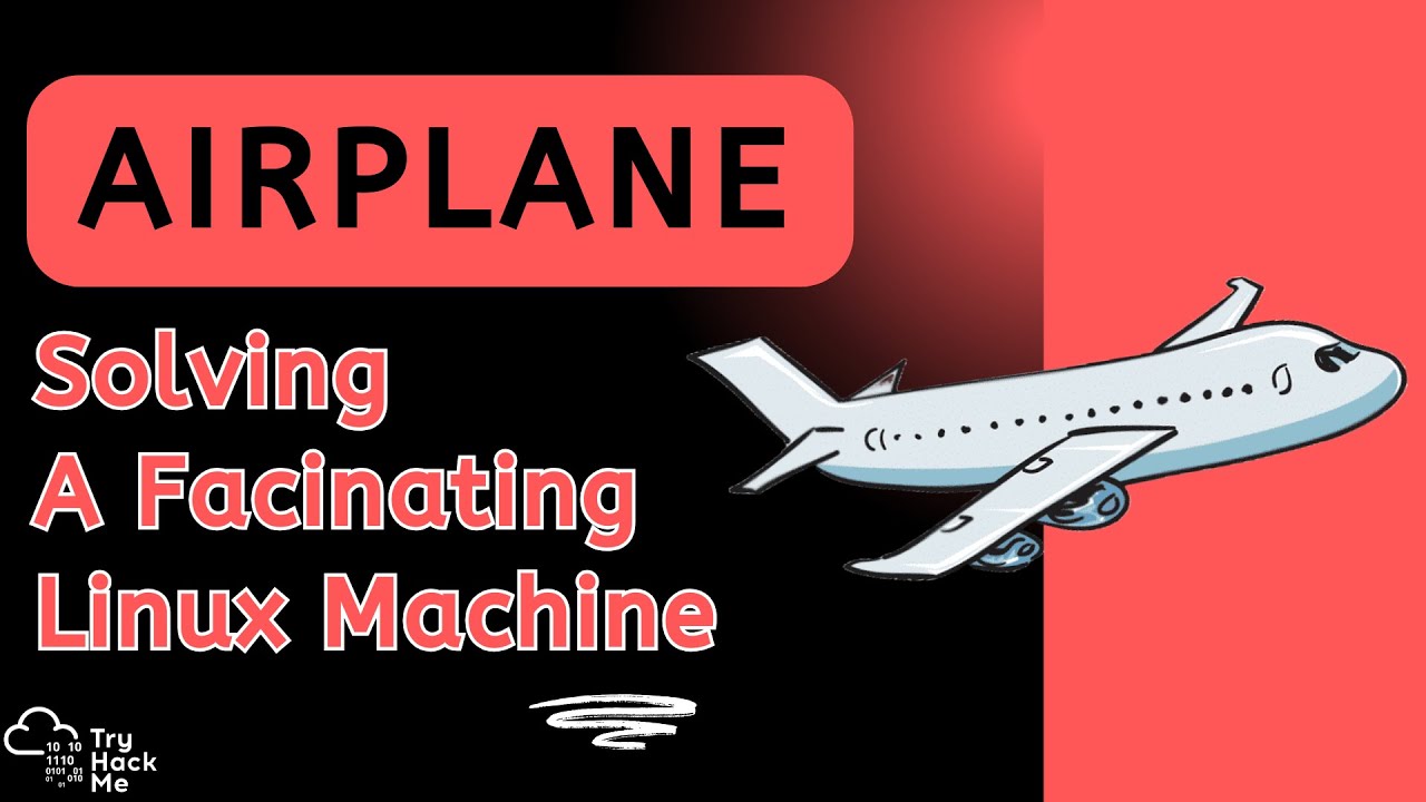 TryHackMe: Airplane - An Impressive Linux Machine! - YouTube