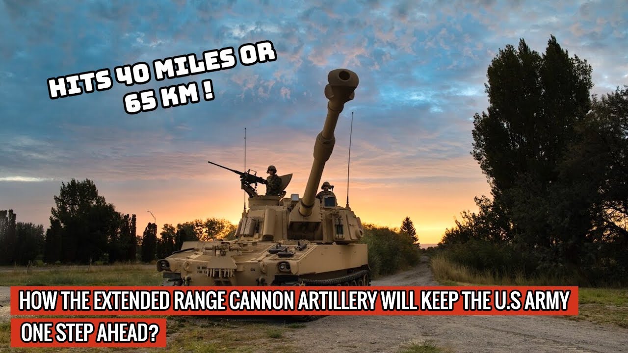 EXTENDED RANGE CANNON ARTILLERY SYSTEM OF U.S ARMY WILL TAKE ON CHINA ...