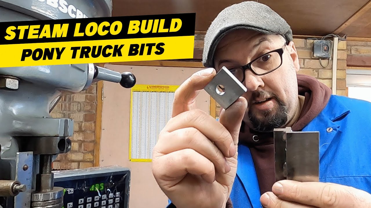The Pony Truck - Pt 4 - EP19 - 7.25" Gauge Steam Locomotive Build ...