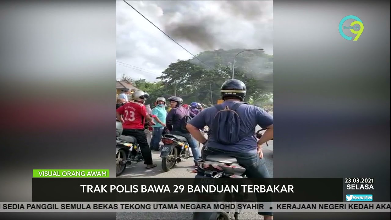 Trak Polis Bawa 29 Banduan Terbakar - YouTube