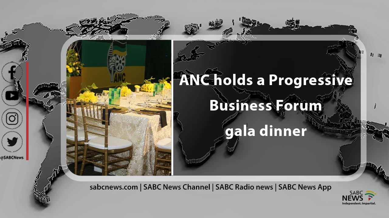 ANC hosts a Progressive Business Forum gala dinner at Nasrec - YouTube