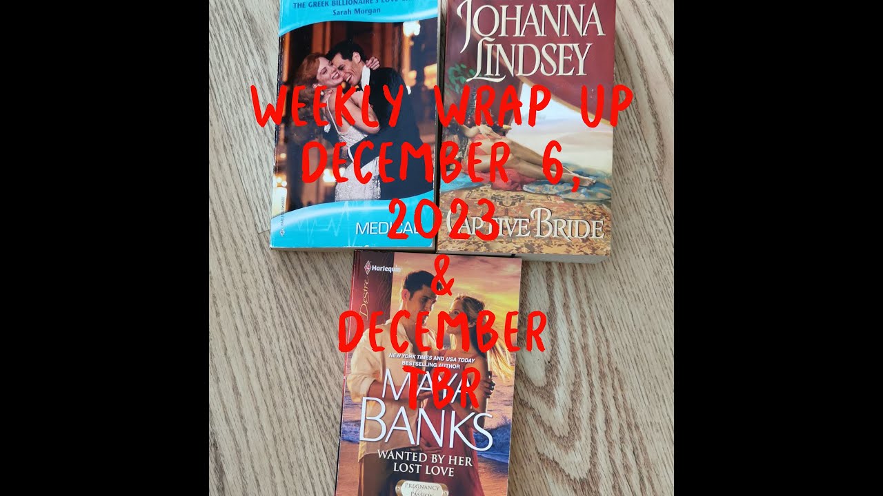 Weekly Wrap Up, December 6, 2023 and December TBR - YouTube