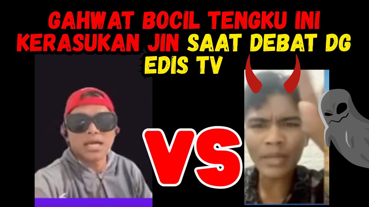 GAHWAT BOCIL TENGKU INI NGUAMUK SAAT DEBAT DG EDIS TV - YouTube