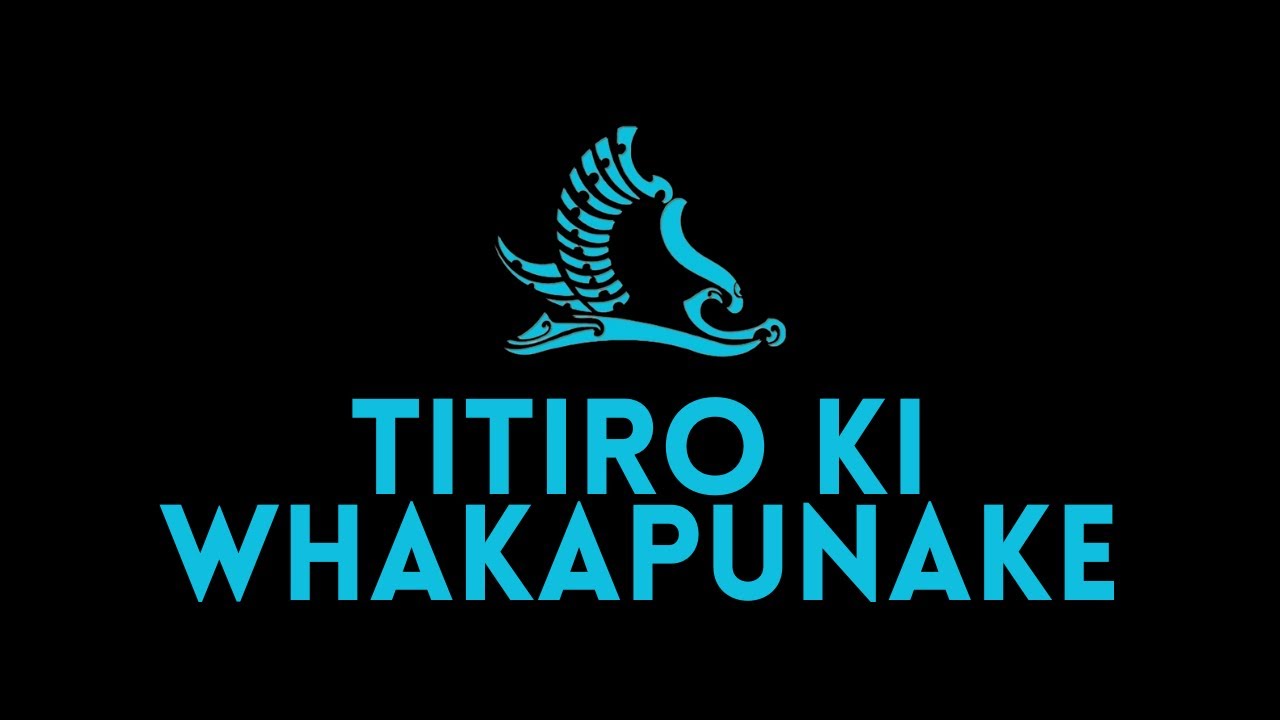 TITIRO KI WHAKAPUNAKE Lyric Video - YouTube