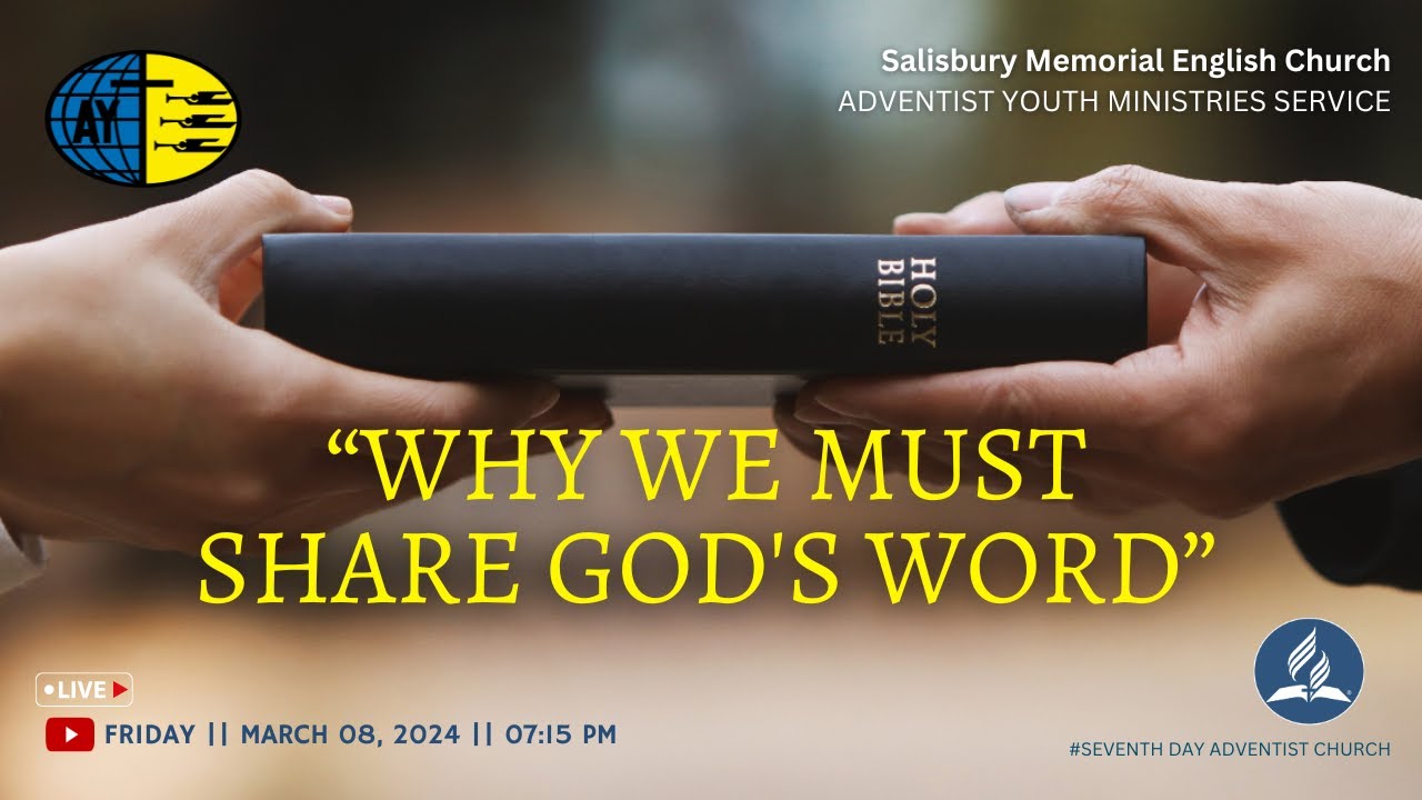 ADVENTIST YOUTH SERVICE LIVE || WHY WE MUST SHARE GOD'S WORD || MARCH ...