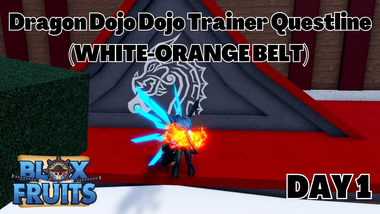 How To Do Dragon Dojo Trainer Questline (White Belt, Yellow Belt, Orange Belt) Day 1 Blox Fruits ...