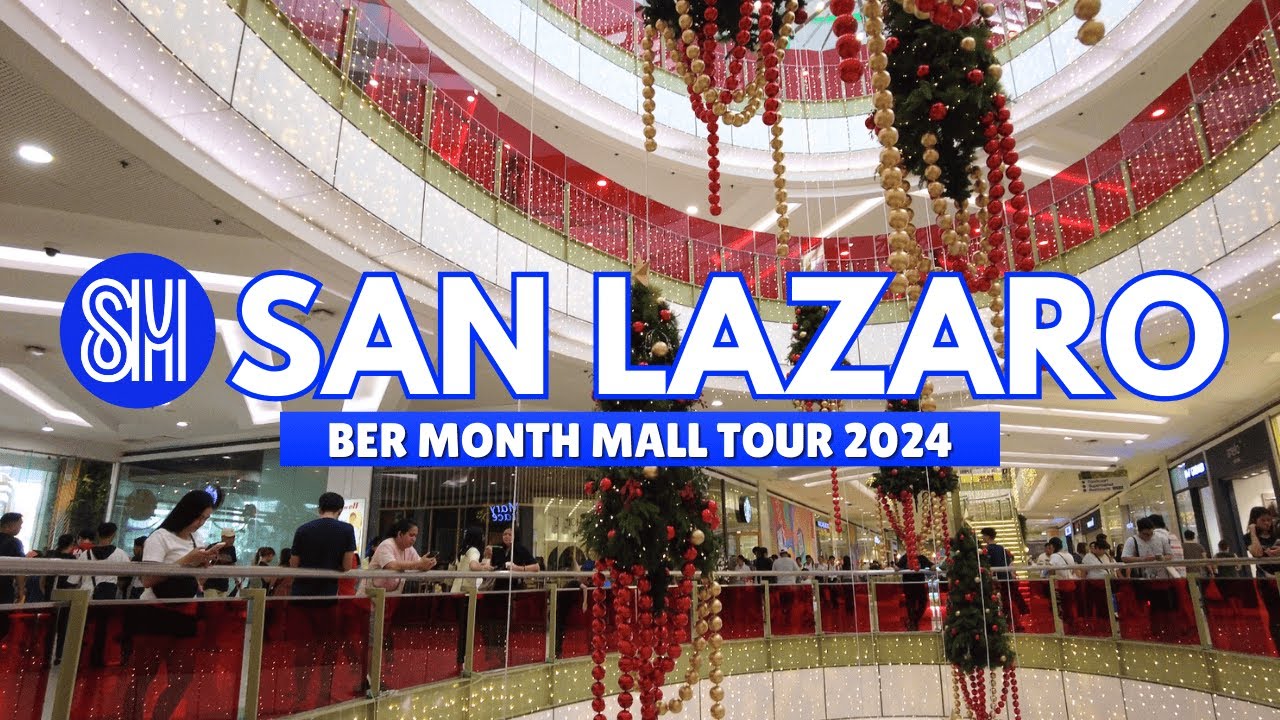 [4K] SM CITY SAN LAZARO MALL TOUR 2024 BER MONTH - YouTube