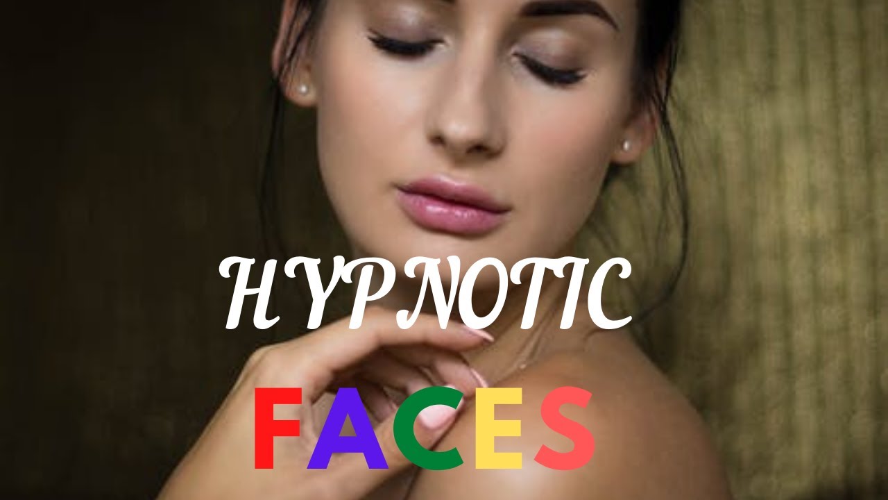 Hypnotic Faces - YouTube
