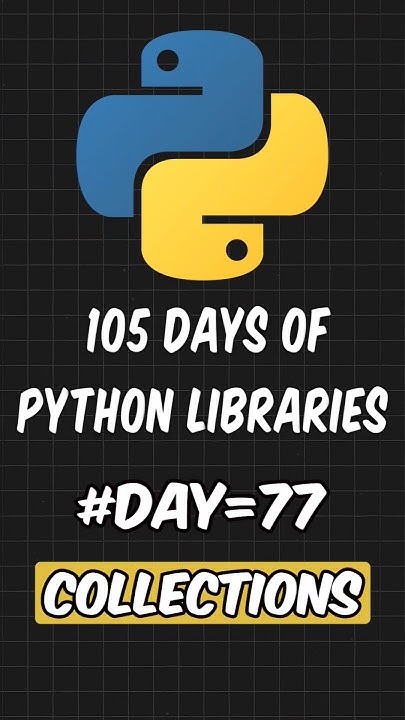 Day 77: Collections - Enhancing Python's Data Handling | 105 Days of Python Libraries - YouTube