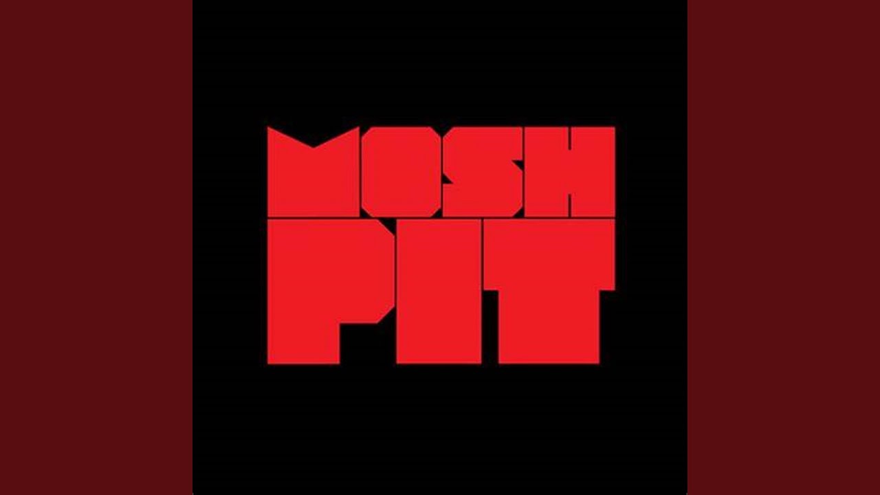 Moshpit - YouTube