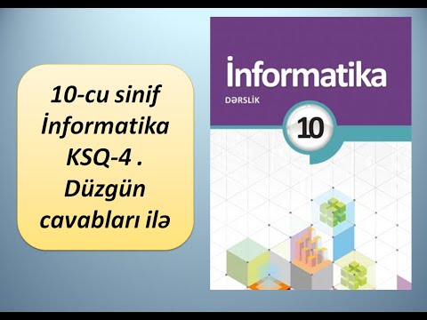10-cu sinif İnformatika KSQ-4 . Düzgün cavabları ilə