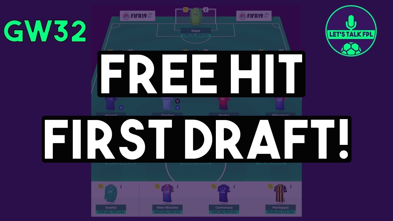 FPL FREE HIT DOUBLE GAMEWEEK 32 FIRST DRAFT | Fantasy Premier League ...