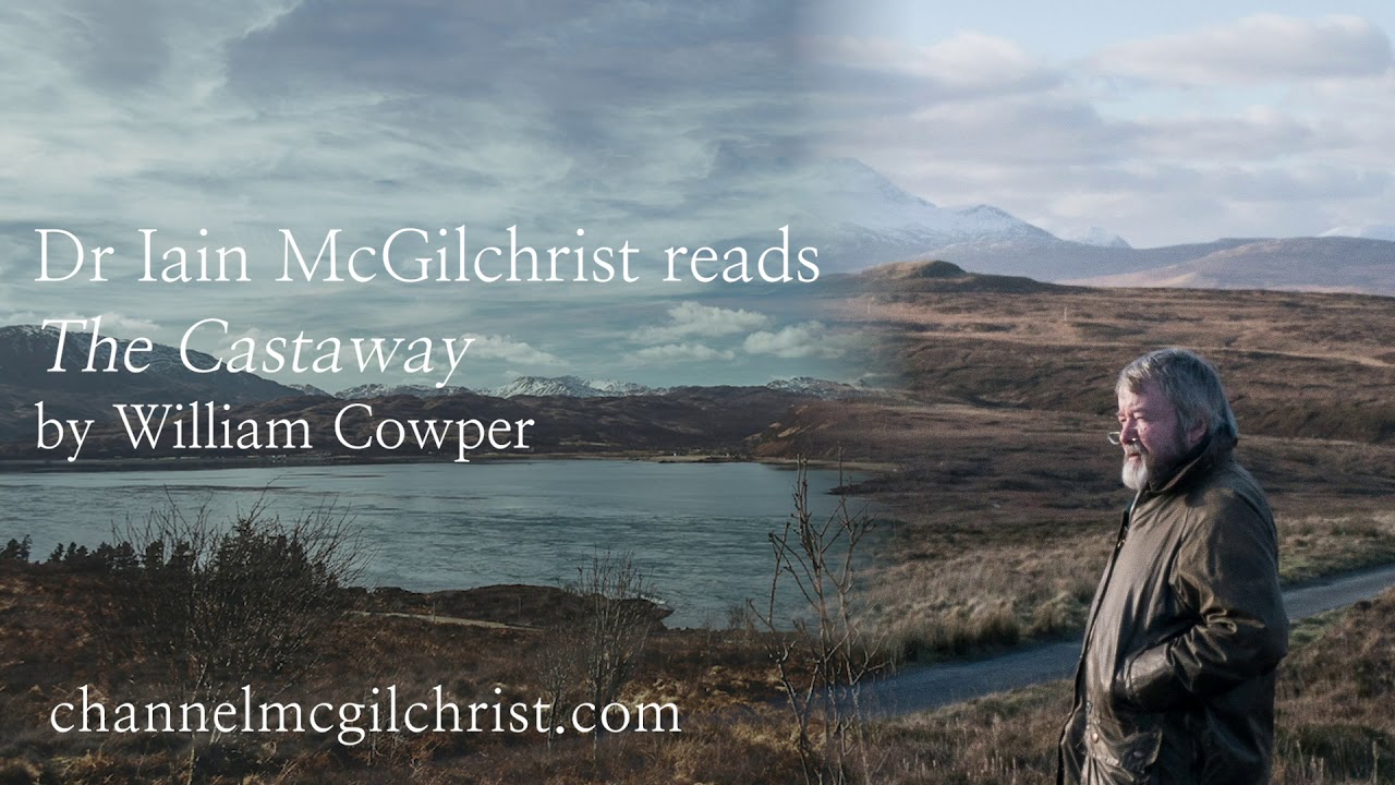 Daily Poetry Readings #95: The Castaway by William Cowper read by Dr ...