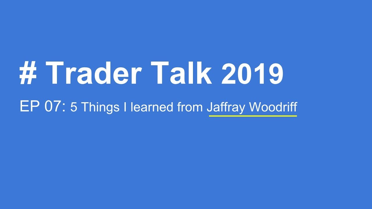 5 Things I learned from Jaffray Woodriff - YouTube
