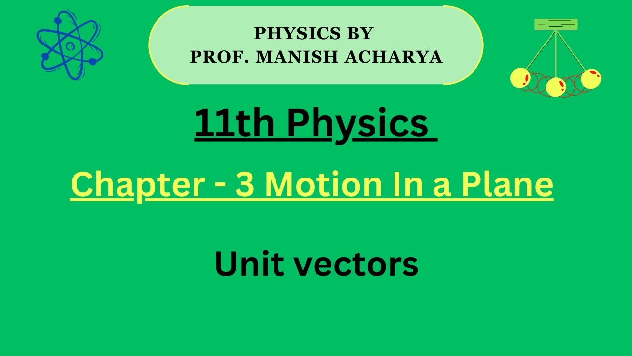 11th | Chapter :- 3 | Motion In a Plane | unit vector - YouTube