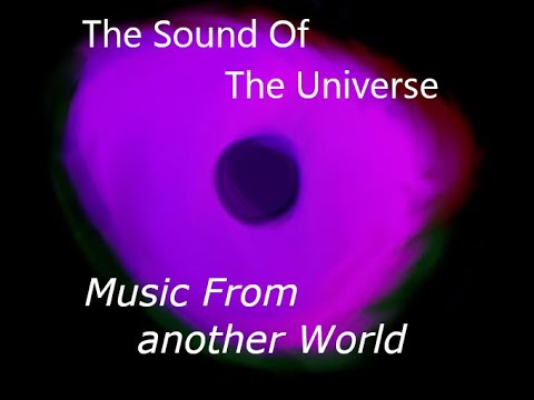 Sound Of The Universe-music from another world - YouTube