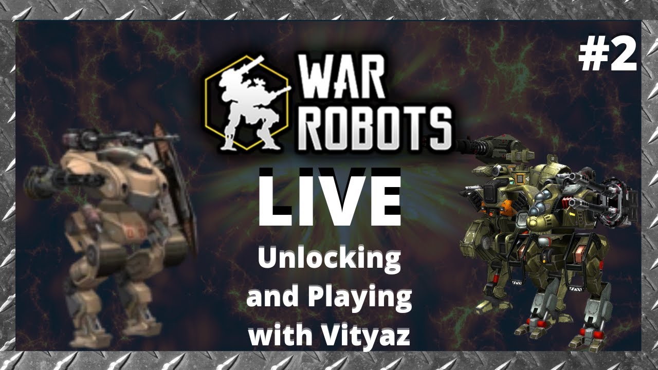 War Robots | Unlocking and Playing with Vityaz | Live Stream | #2 - YouTube