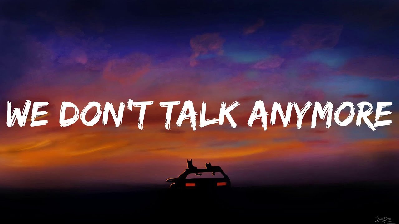 Lyrics We Don't Talk Anymore (feat. Selena Gomez) Charlie Puth, The ...