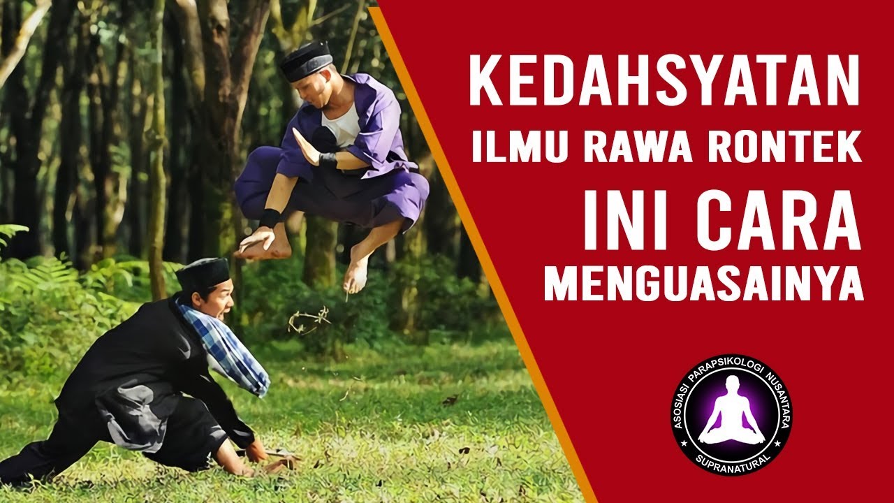 Kedahsyatan Ilmu Rawa Rontek, Kuasai Ilmunya dengan Cara Ini! - YouTube