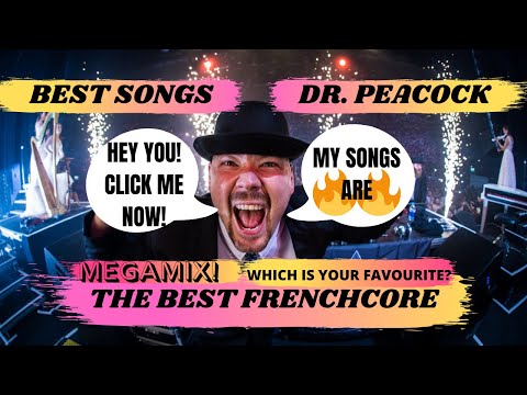 DR PEACOCK🍉 *BEST SONGS* [FRENCHCORE] - H/\\RD MUS!C