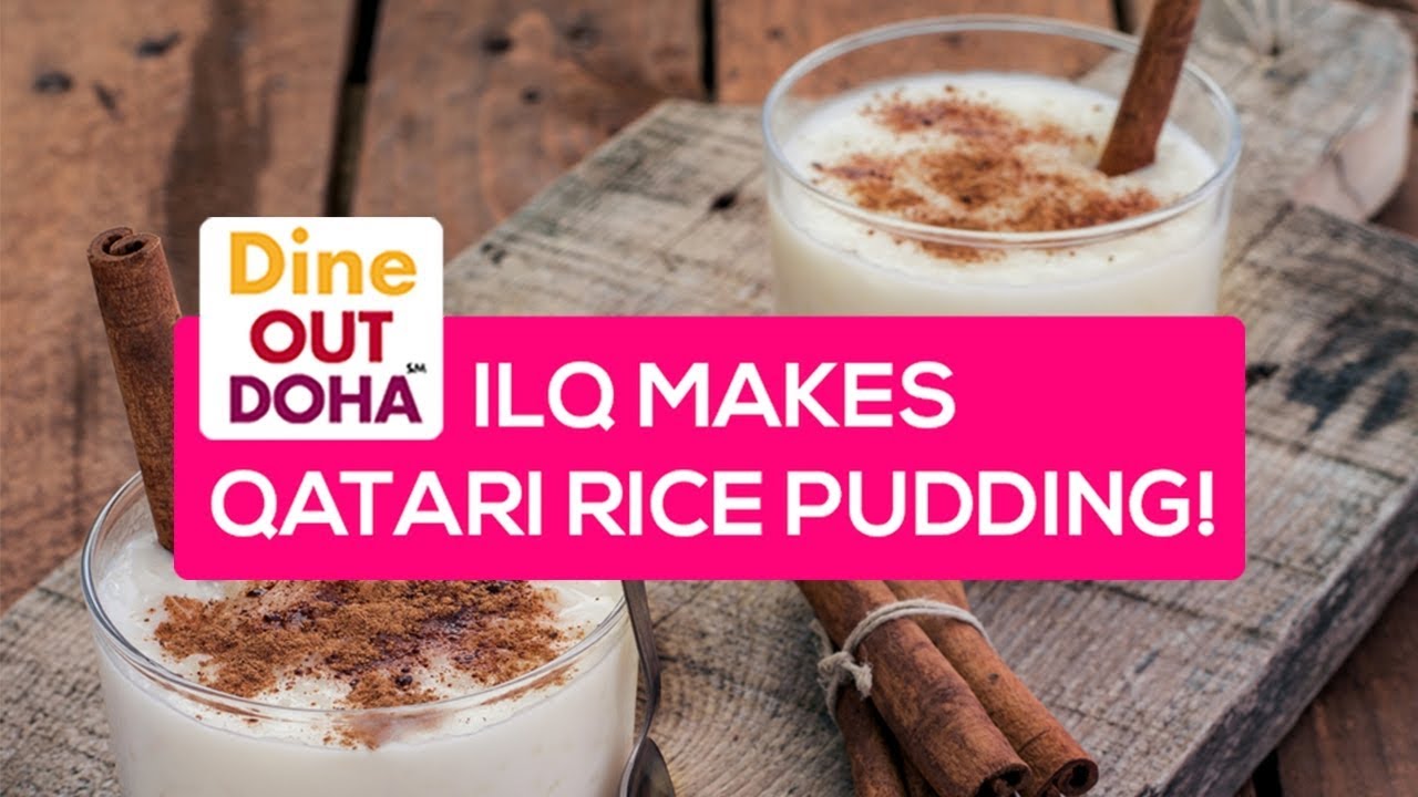 ILQ makes Qatari rice pudding - YouTube