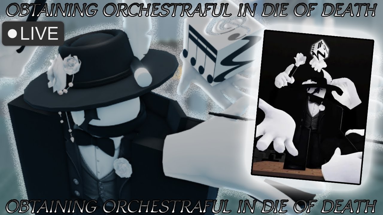 🎵 ATTEMPTING TO OBTAIN THE "ORCHESTRAFUL" ARTFUL SKIN IN DIE OF DEATH 🎵 ...