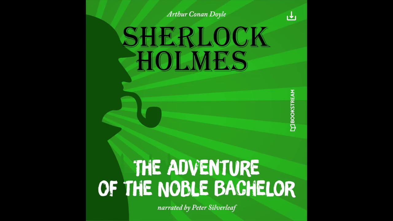 Sherlock Holmes: The Original | The Adventure of the Noble Bachelor ...