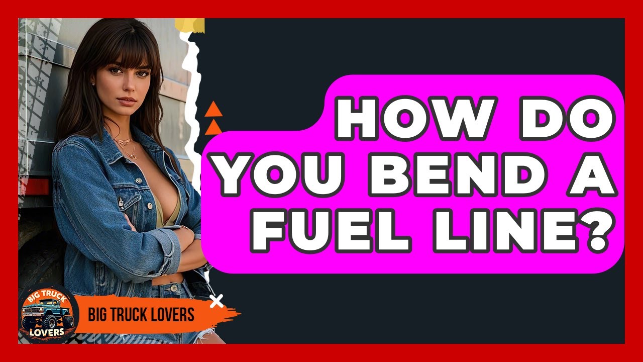 How Do You Bend A Fuel Line? - Big Truck Lovers - YouTube