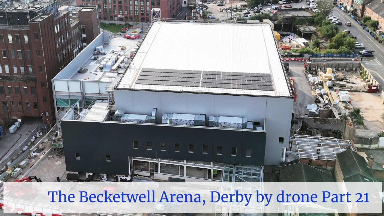 Becketwell development inc Becketwell Arena, Derby City by drone, Part ...