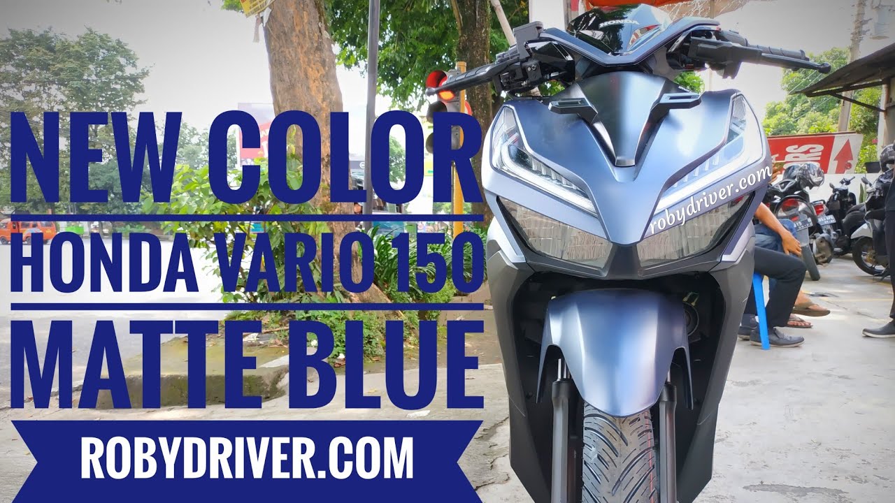 New Color Honda Vario 150 2019 Matte Blue, Keren Pisan - YouTube