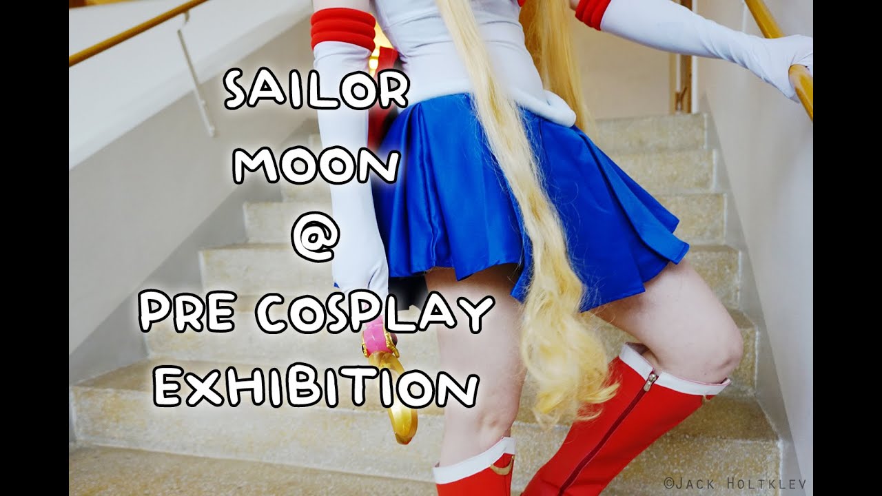 Sailor Moon Pre Cosplay Exhibition Vlog Jack Pendragon Youtube