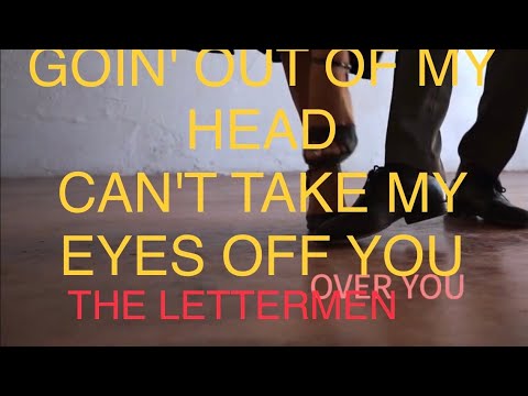 GOIN' OUT OF MY HEAD CAN'T TAKE MY EYES OFF YOU THE LETTERMEN WITH SING ...