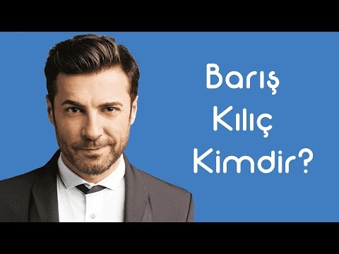 Barış Kılıç Kimdir [KimKim] [Sesli Anlatım]