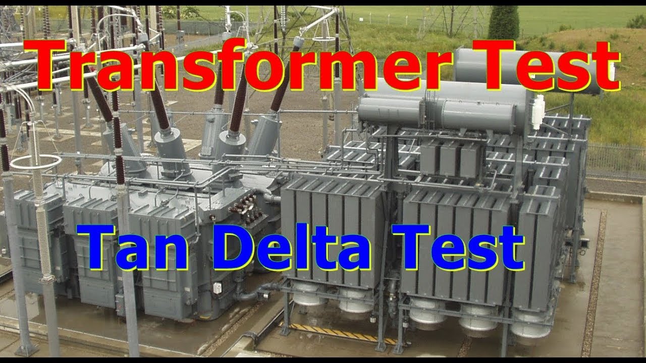 Transformer Tan Delta Test - YouTube