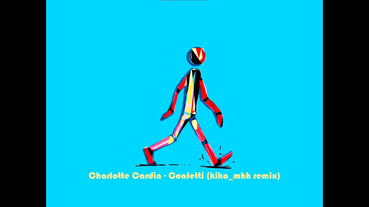 Charlotte Cardin - Confetti (kiko_mhh remix) - YouTube