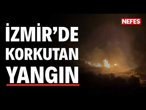 İzmir’de korkutan yangın