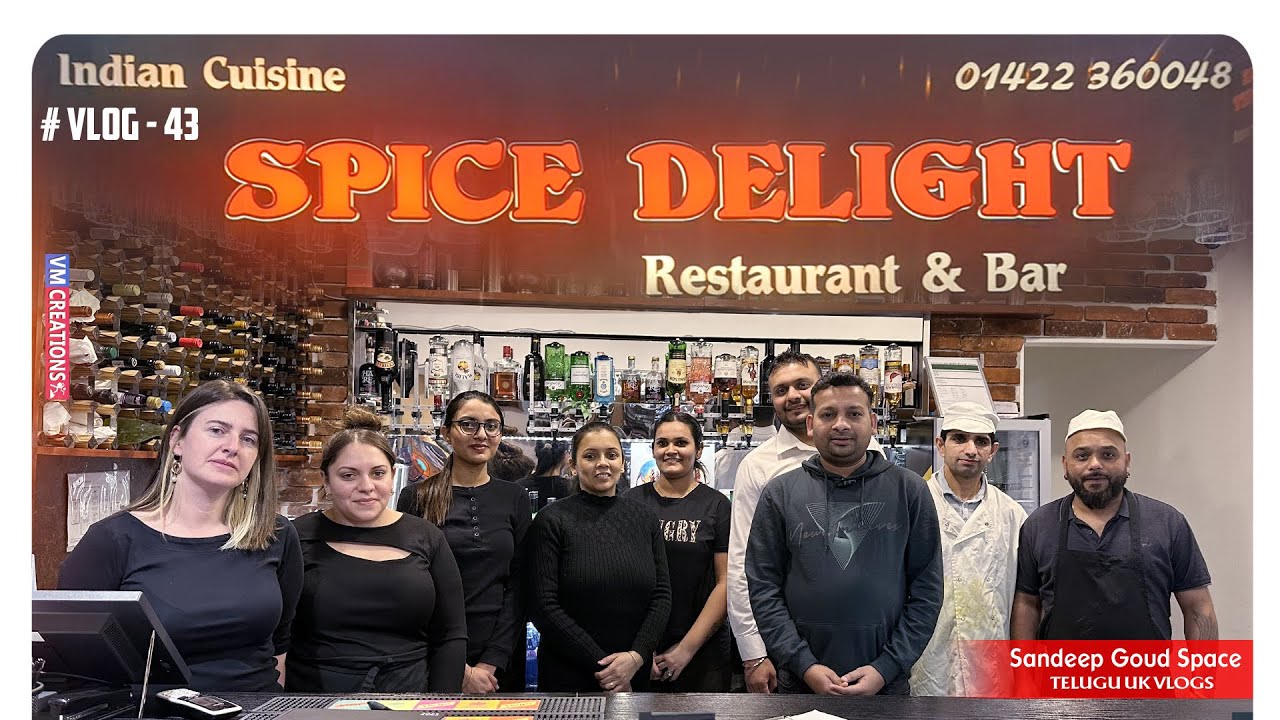 The Indian Spice Delight|Sandeep Goud space|Telugu UK | UK Life ...