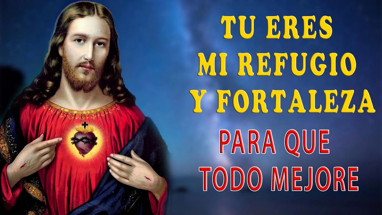 TÚ ERES MI REFUGIO Y FORTALEZA! Dile esta frase a Jesús y todo mejorará - YouTube