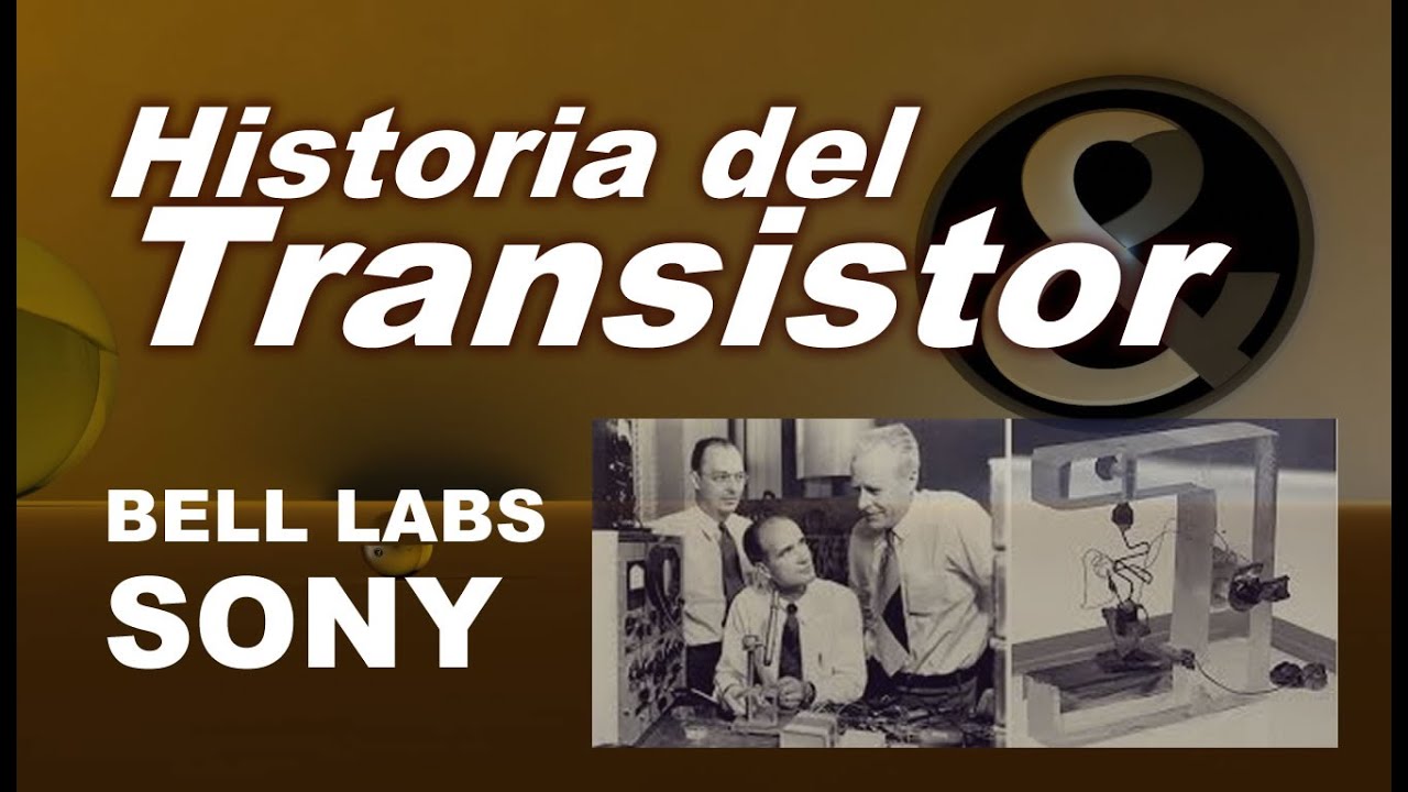 El Transistor, una gran historia - YouTube