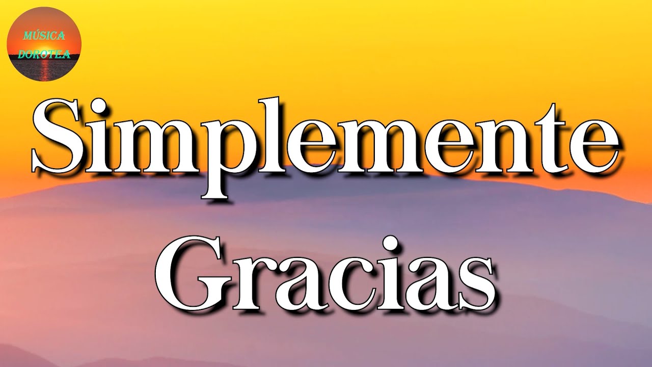 Calibre 50 - Simplemente Gracias (Letra/Lyrics) - YouTube