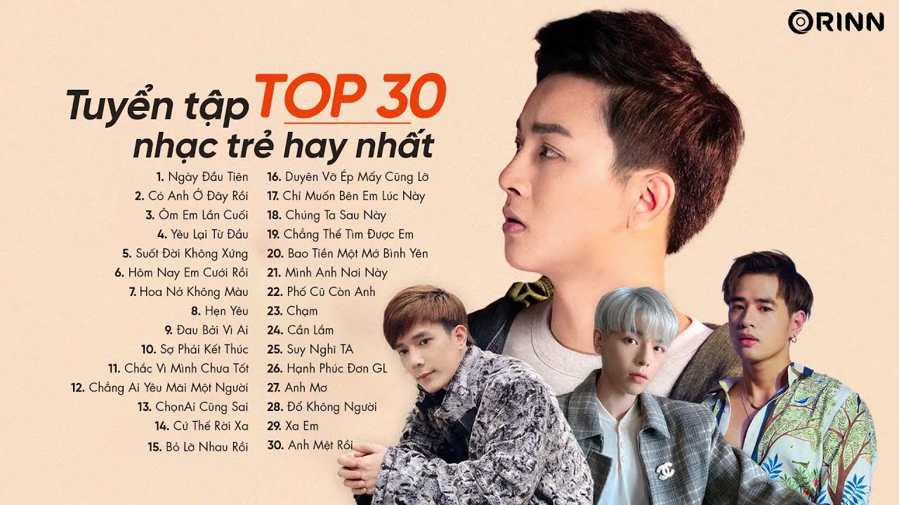 Top 30 Ca Khúc Nhạc Mới Thịnh Hành 2023 - Tổng Hợp Nhạc Trẻ Hay Nhất ...