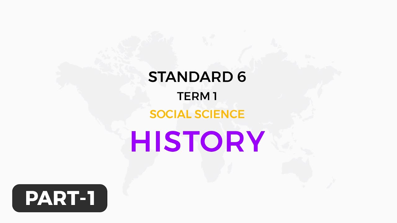 Std 6, Term 1, Social, History, Ln 1(Part 1) What is History? - YouTube