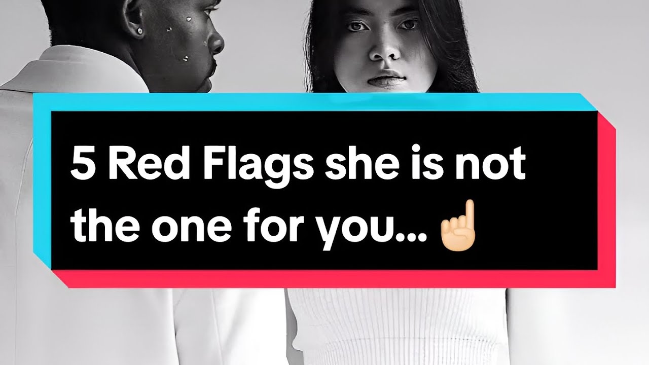 5 Sign's She is Not Right for You...☝️ - YouTube
