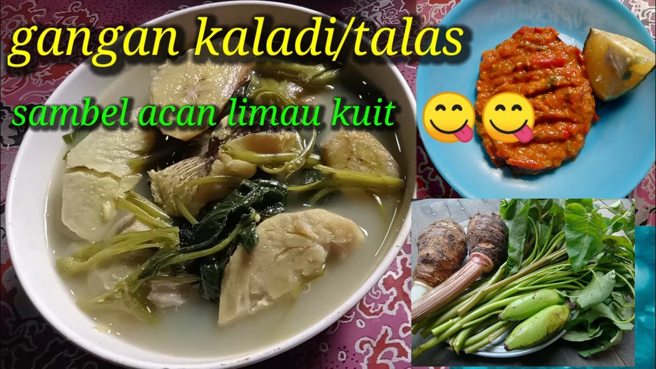 cara masak gangan kaladi/talas,sambal Acan limau kulit,khas banjamasin ...
