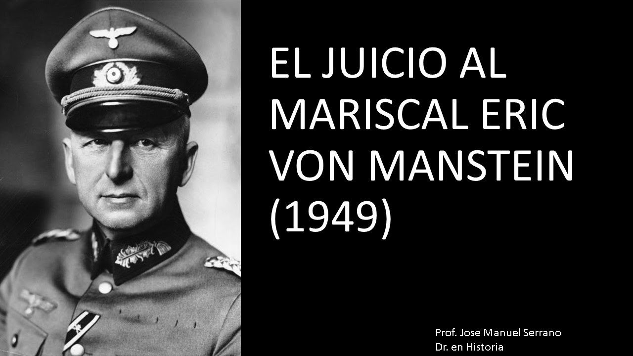 EL JUICIO AL MARISCAL ERIC VON MANSTEIN (1949) - YouTube