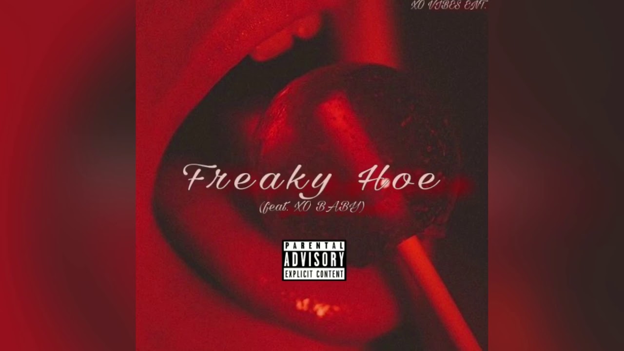 Freaky Hoe (feat. XO BABY) - YouTube