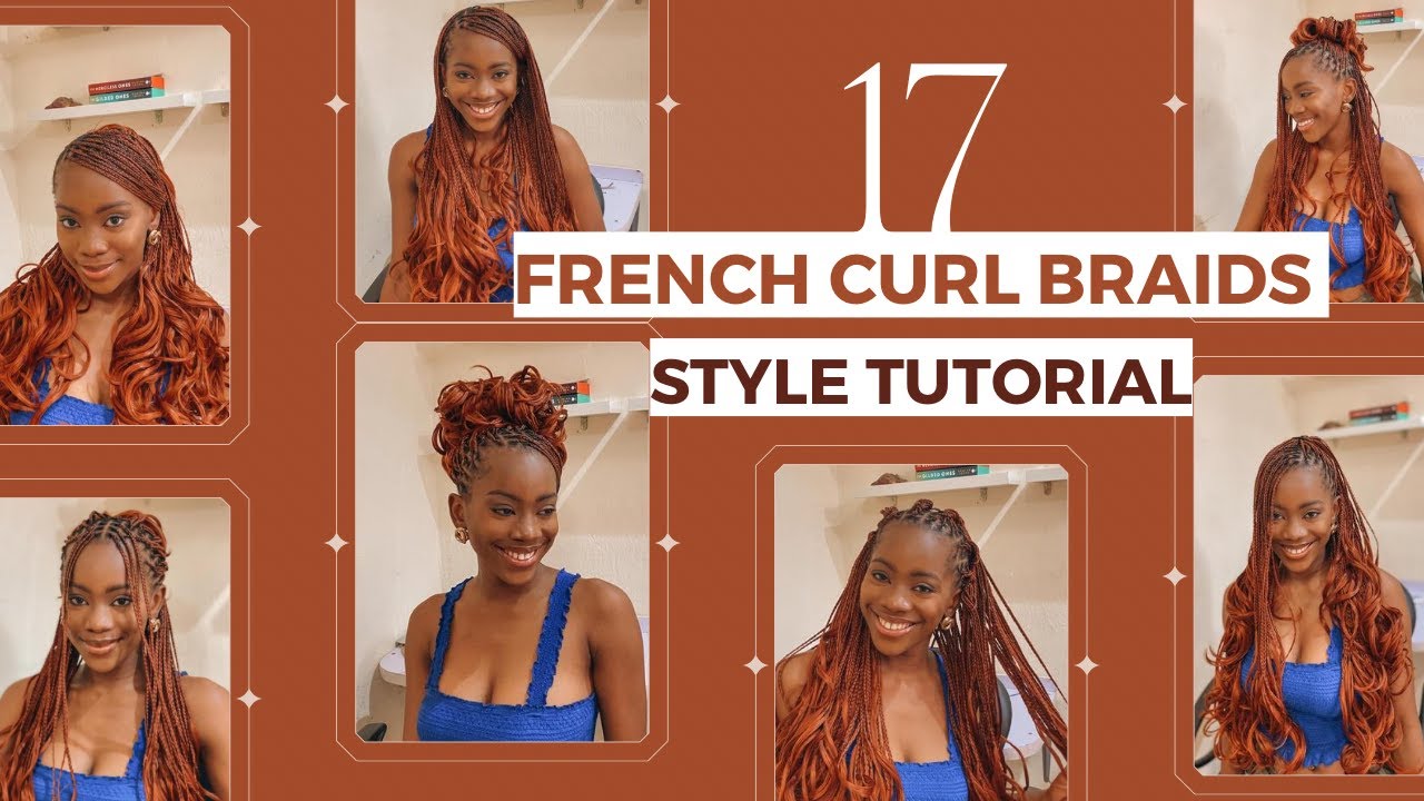 17+ WAYS TO STYLE BRAIDS | FRENCH CURL/BOX BRAIDS STYLING TUTORIAL ...