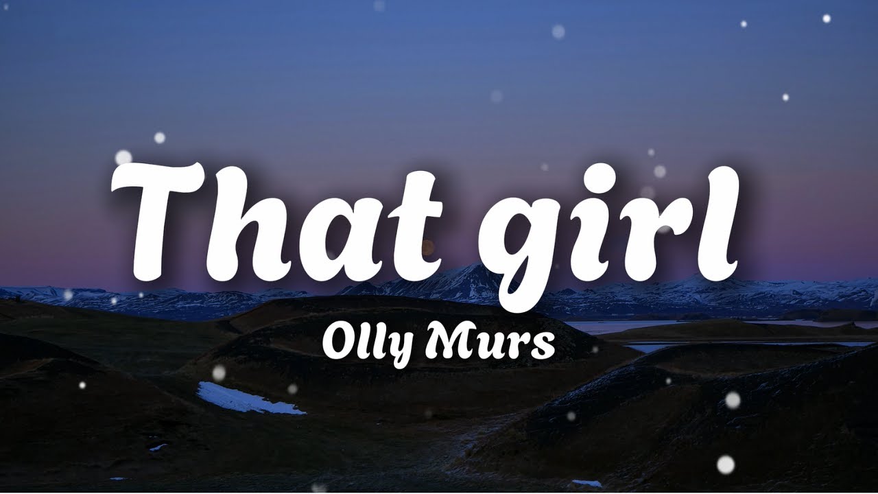Olly Murs - That girl (Lyrics) - DJ CHEN remix - YouTube